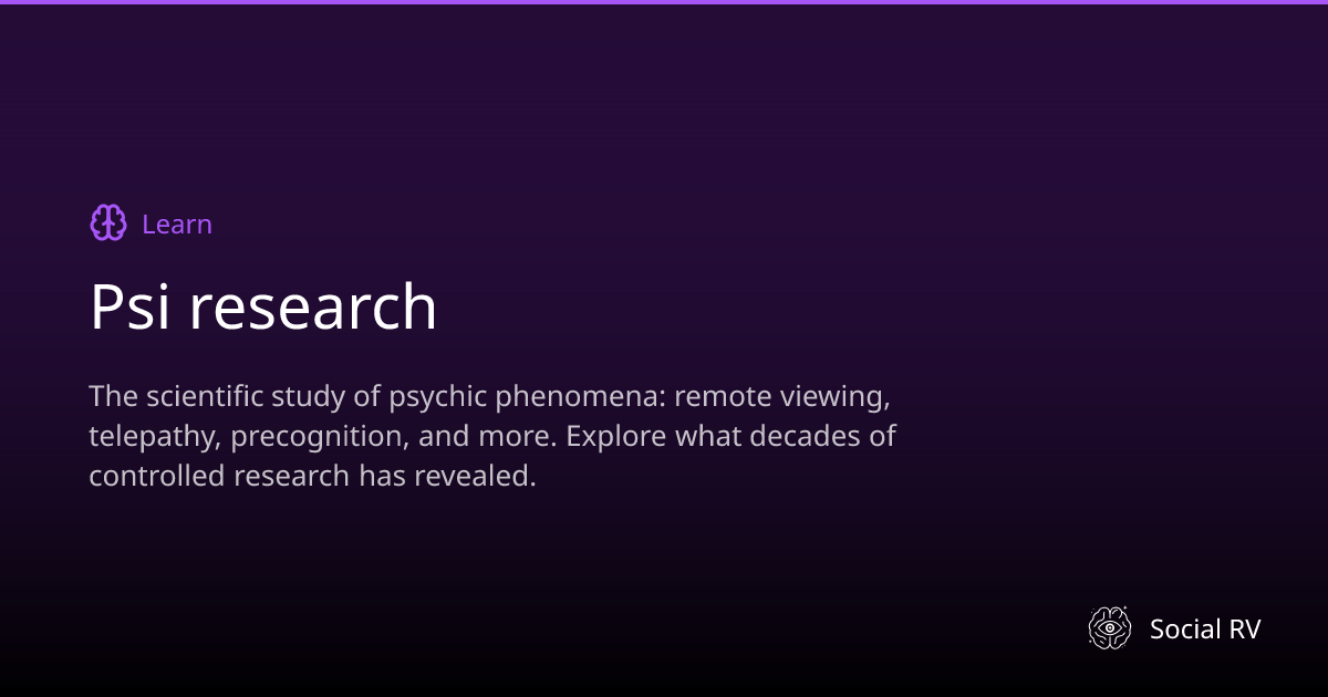Psi Research - Scientific Studies of Psychic Phenomena | Social RV